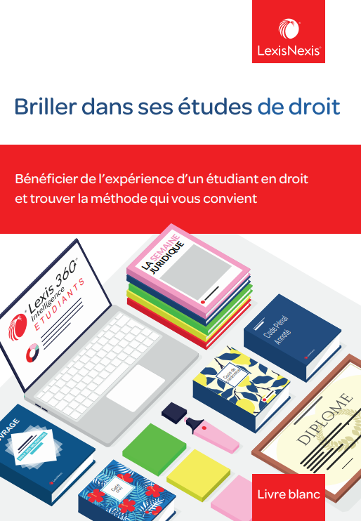 [LIVRE BLANC] Briller dans ses études de droit - LexisNexis - Tendance Droit